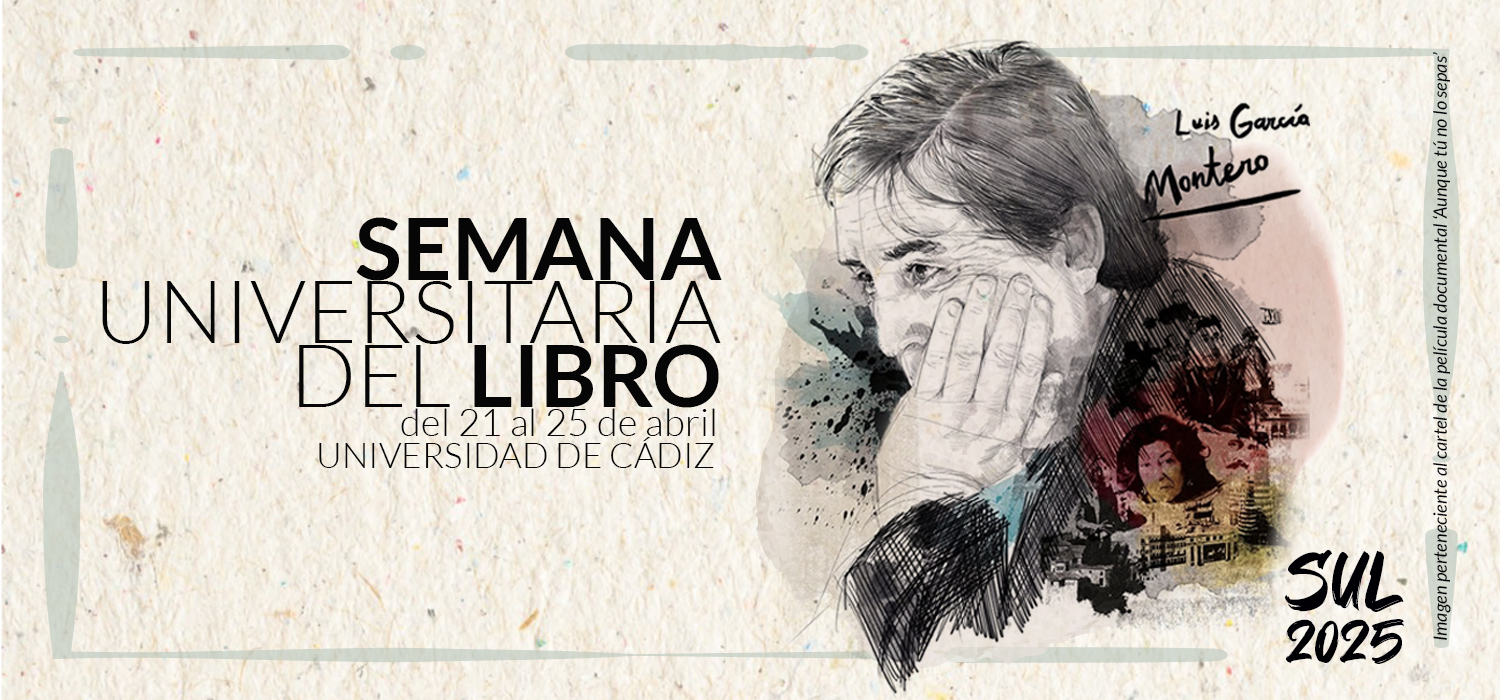 La Universidad de Cádiz dedica su Semana Universitaria del Libro 2025 a Luis García Montero ...